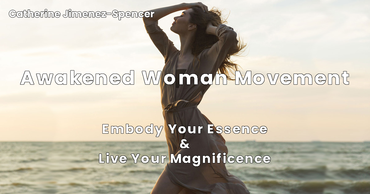 Home - Catherine Jimenez-Spencer | Awakened Woman Movement